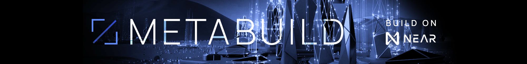 NEAR MetaBUILD Hackathon: A better future requires a better foundation ...